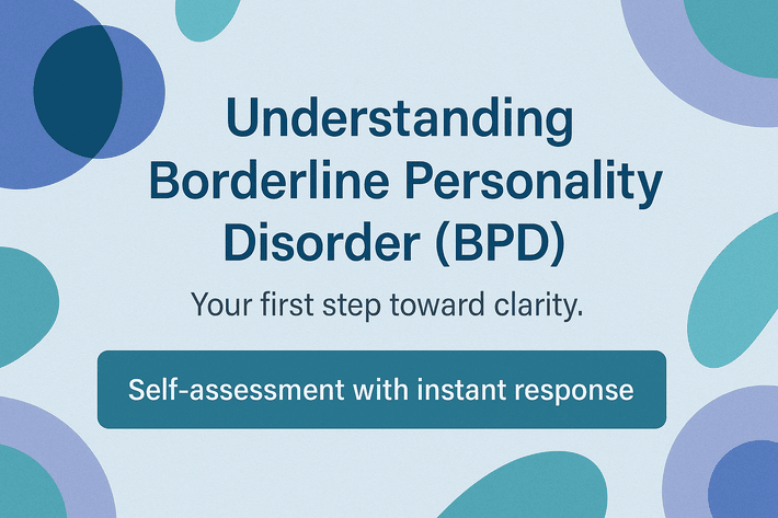 BPD Self-Assessment: Gain Insight Into Your Mental Health